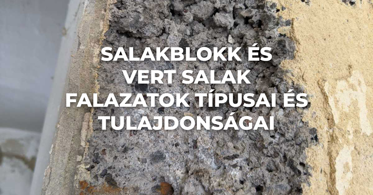 Salakblokk és vert salak falazatok tulajdonságai - Hitelesített ...